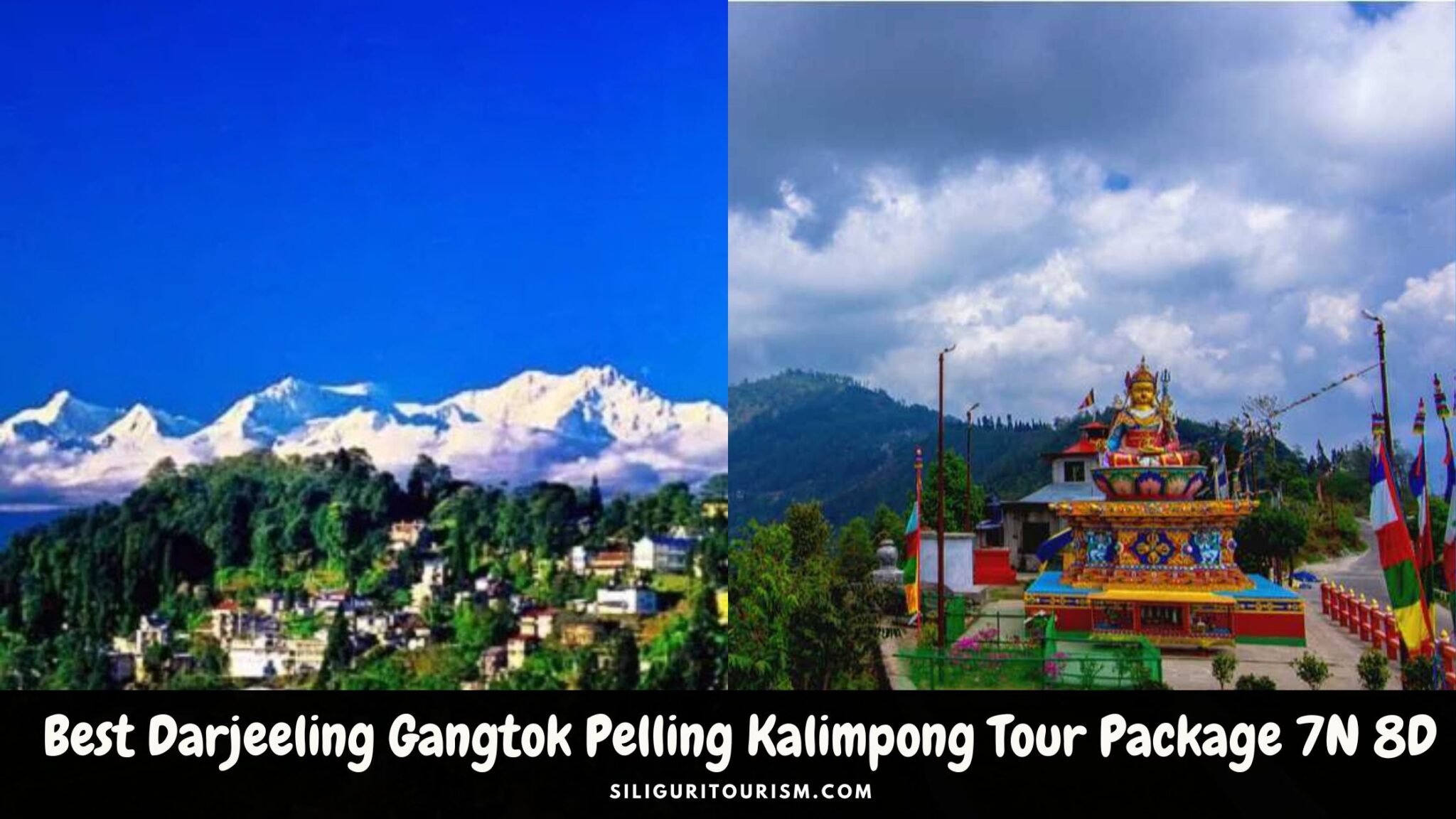 Best Darjeeling Gangtok Pelling Kalimpong Tour Package 7N 8D
