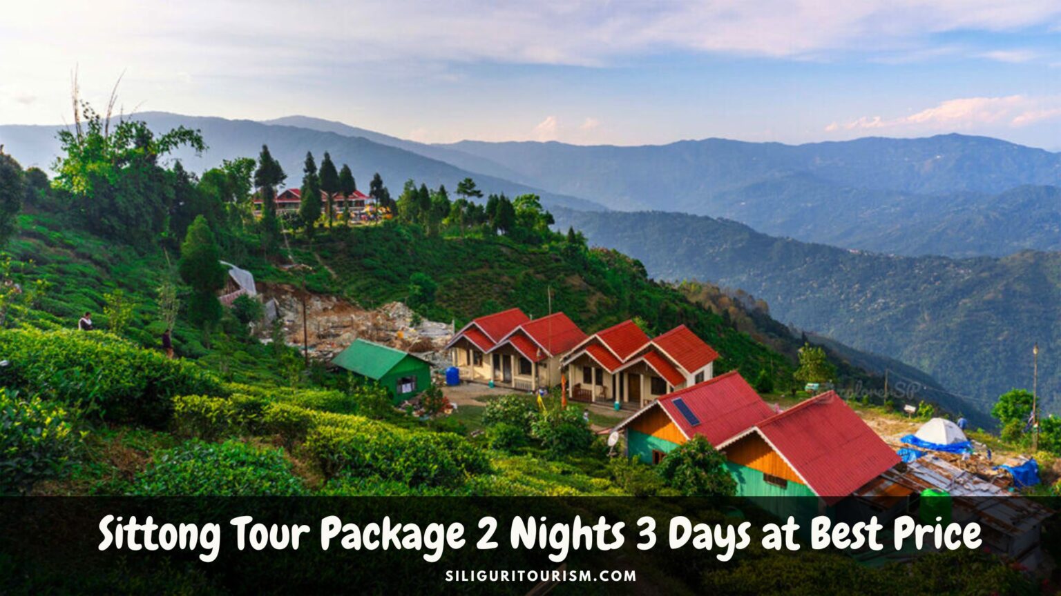 Sittong Tour Package 2 Nights 3 Days | Book at Best Price