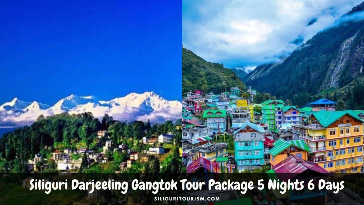 Siliguri Darjeeling Gangtok Tour Package at Best Price